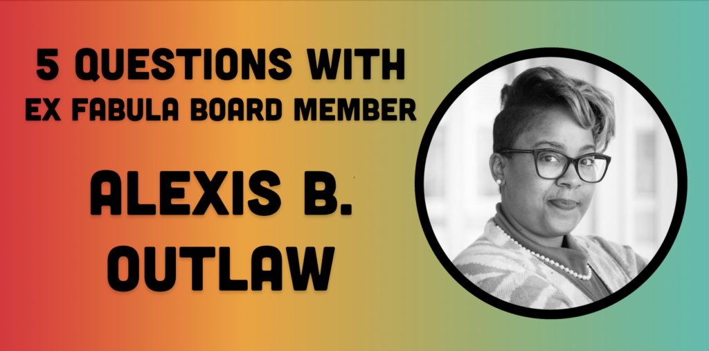 Board Member Spotlight | Alexis B. Outlaw - Ex Fabula: Connecting ...